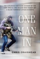 Chris Craighead - One Man In: The Explosive Firsthand Account of the ...