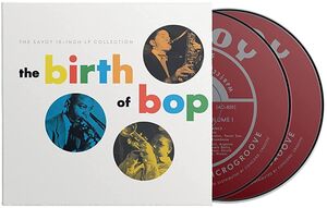 Various Artists, The Birth Of Bop: The Savoy 10-Inch LP Collection ...