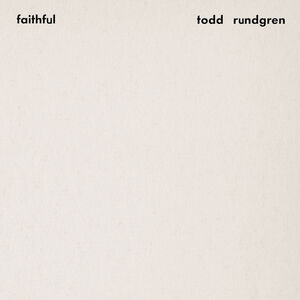Todd Rundgren, Faithful (Premium Sound Edition)