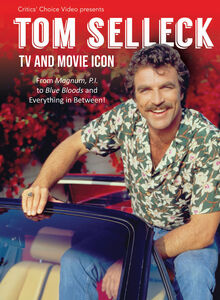 Critics' Choice Video Presents Tom Selleck: TV and Movie Icon ...