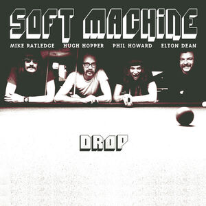 Soft Machine, Drop