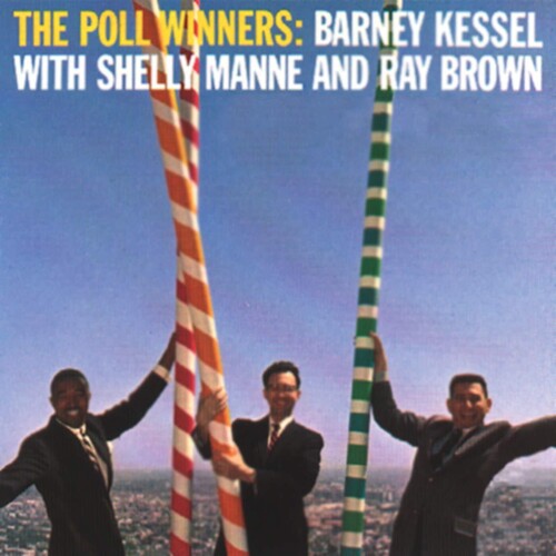 Kessel, Barney / Manne, Shelly / Brown, Ray - Poll Winners [LP ...