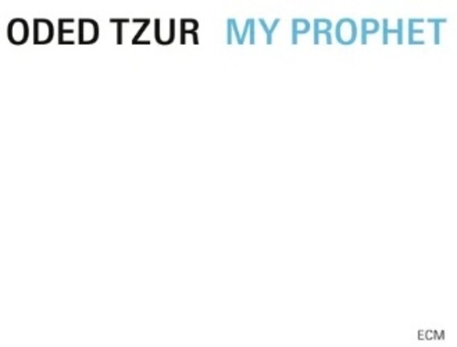 Oded Tzur - My Prophet | RECORD STORE DAY